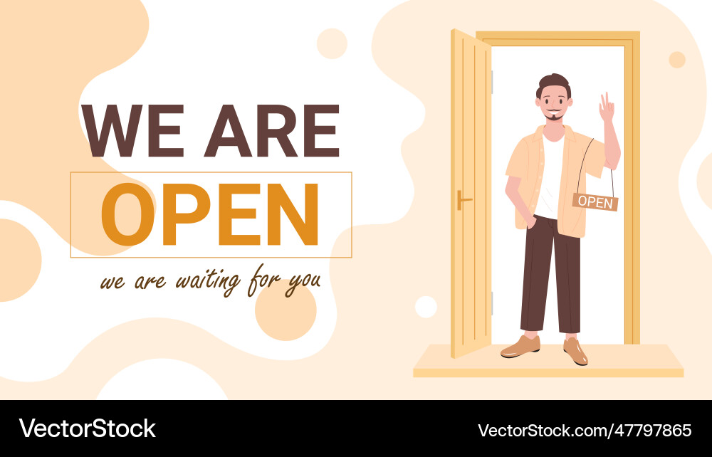 We are open banner template man opening door Vector Image