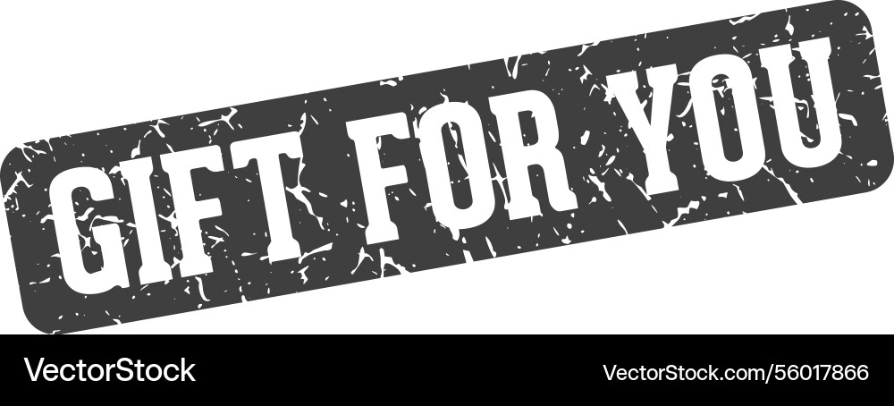 Gift for you rectangular sign gift for you stamp Vector Image