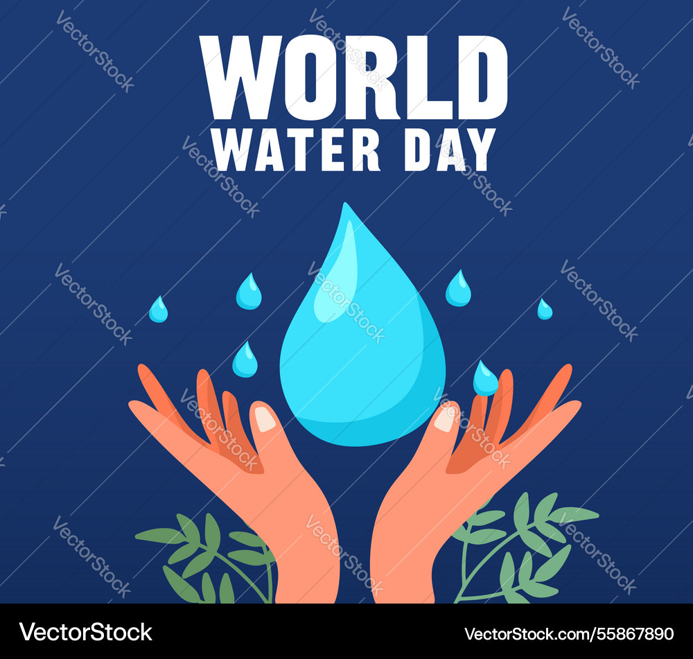 Happy world water day for better Royalty Free Vector Image