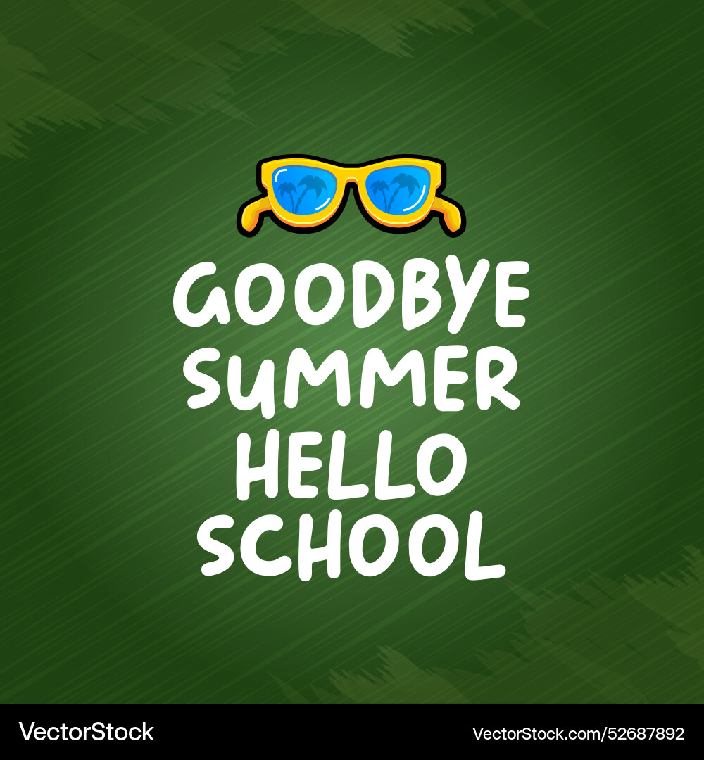 Goodbye summer hello school concept Royalty Free Vector