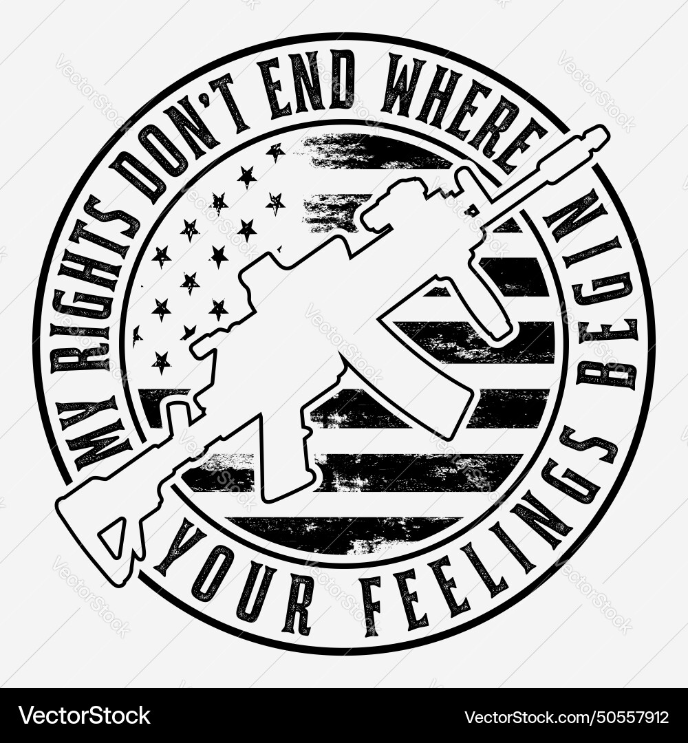 My rights dont end where your feelings begin amer Vector Image
