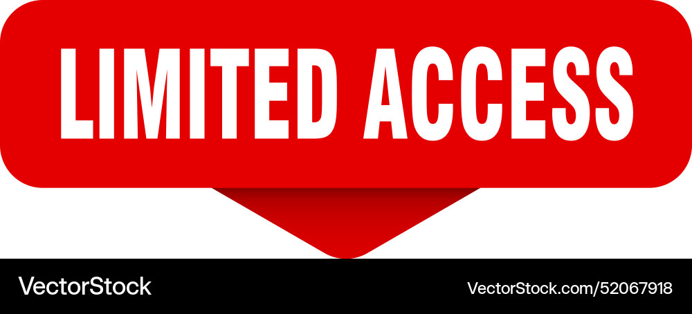 Limited access sticker sign Royalty Free Vector Image