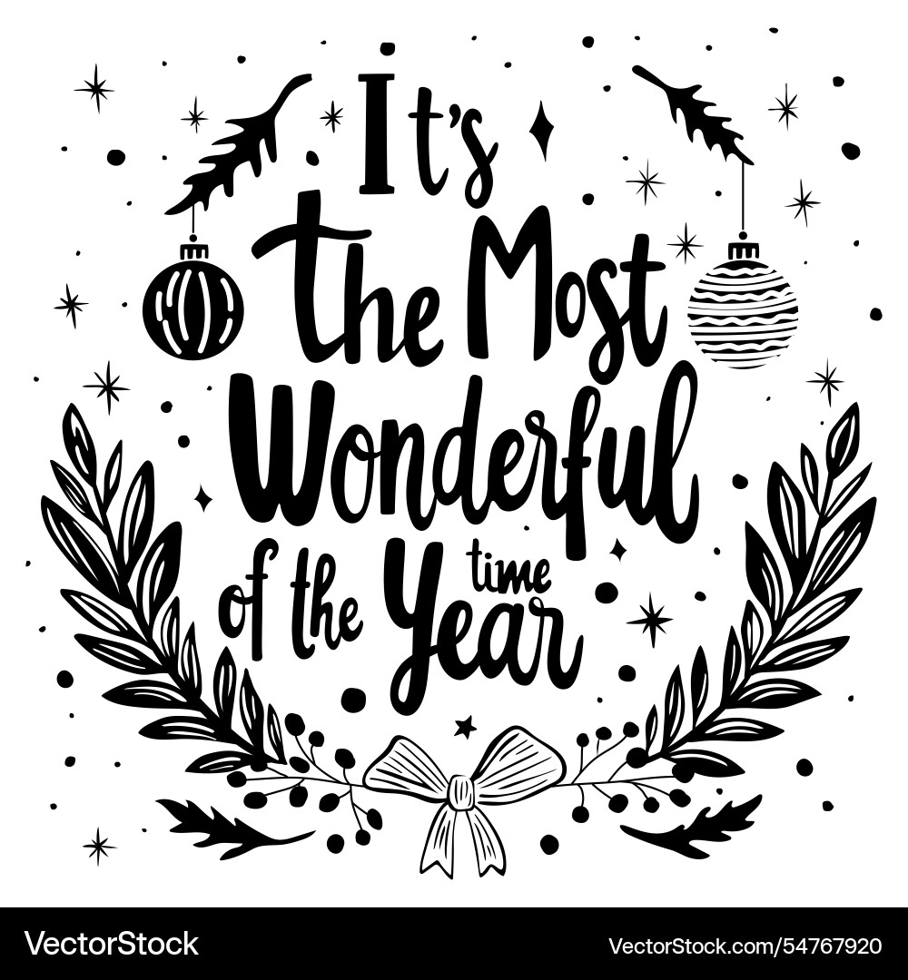 Phrase its the most wonderful time of year Vector Image