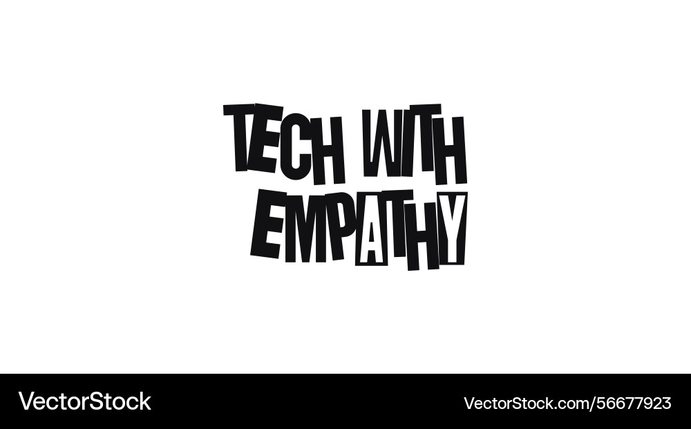 Innovative phrase tech with empathy in conceptual Vector Image