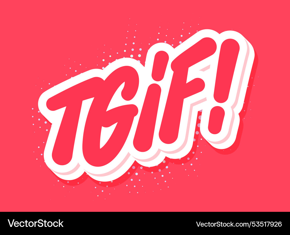 Tgif lettering handwritten sticker Royalty Free Vector Image