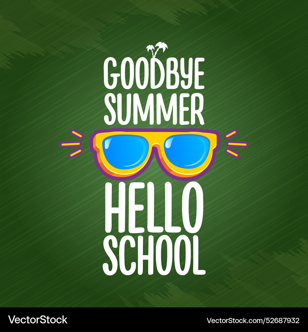 Goodbye summer hello school concept Royalty Free Vector