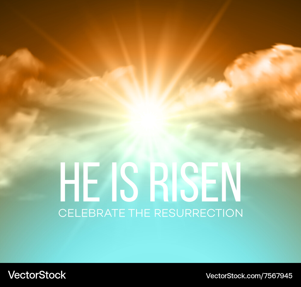 He is risen easter background Royalty Free Vector Image