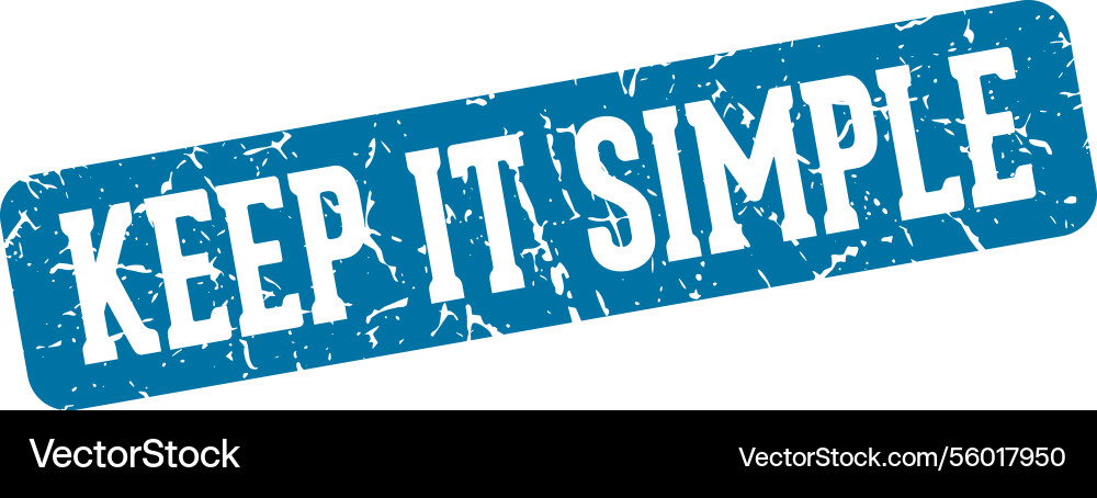 Keep it simple rectangular sign Royalty Free Vector Image