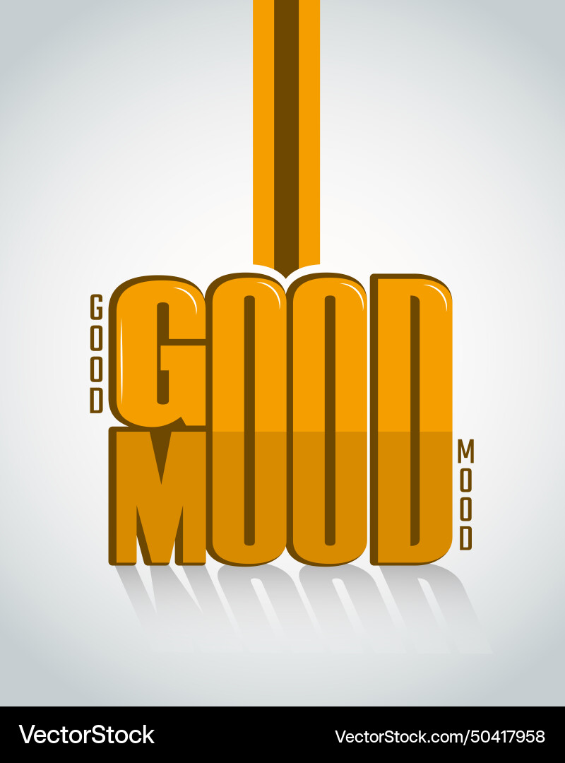 Good mood typography design vibe lettering Vector Image