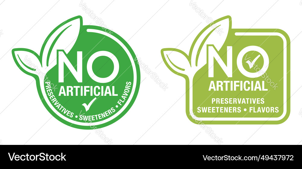 No artificial preservatives sweeteners flavours Vector Image