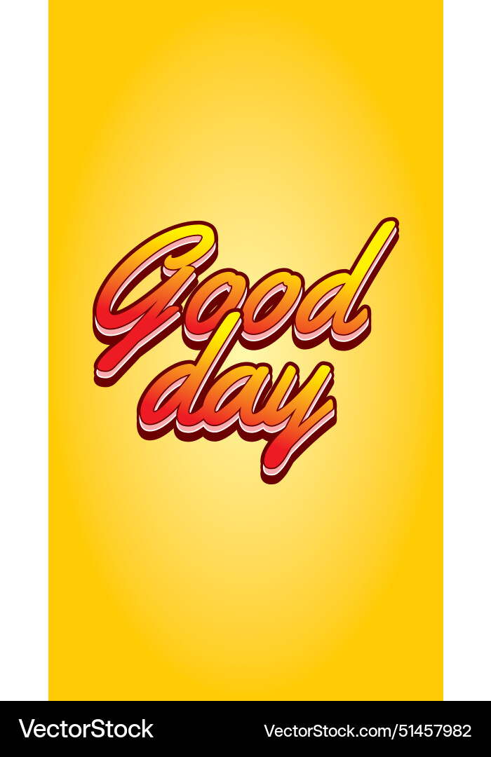 Good day text effect in 3d style portrait Vector Image