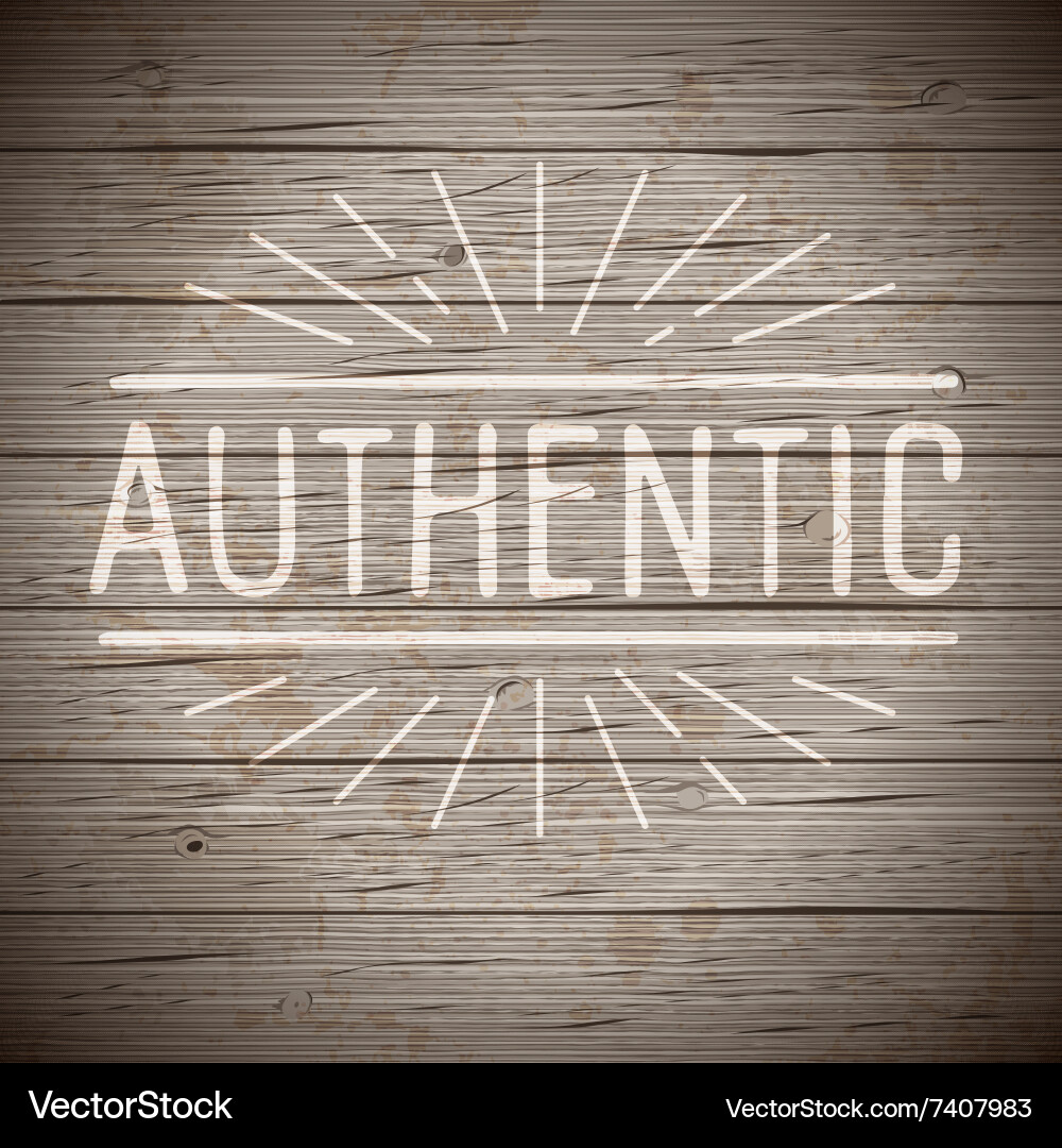 Slogan wood brown authentic Royalty Free Vector Image