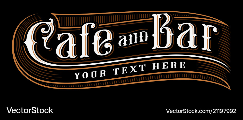 Cafe and bar lettering Royalty Free Vector Image