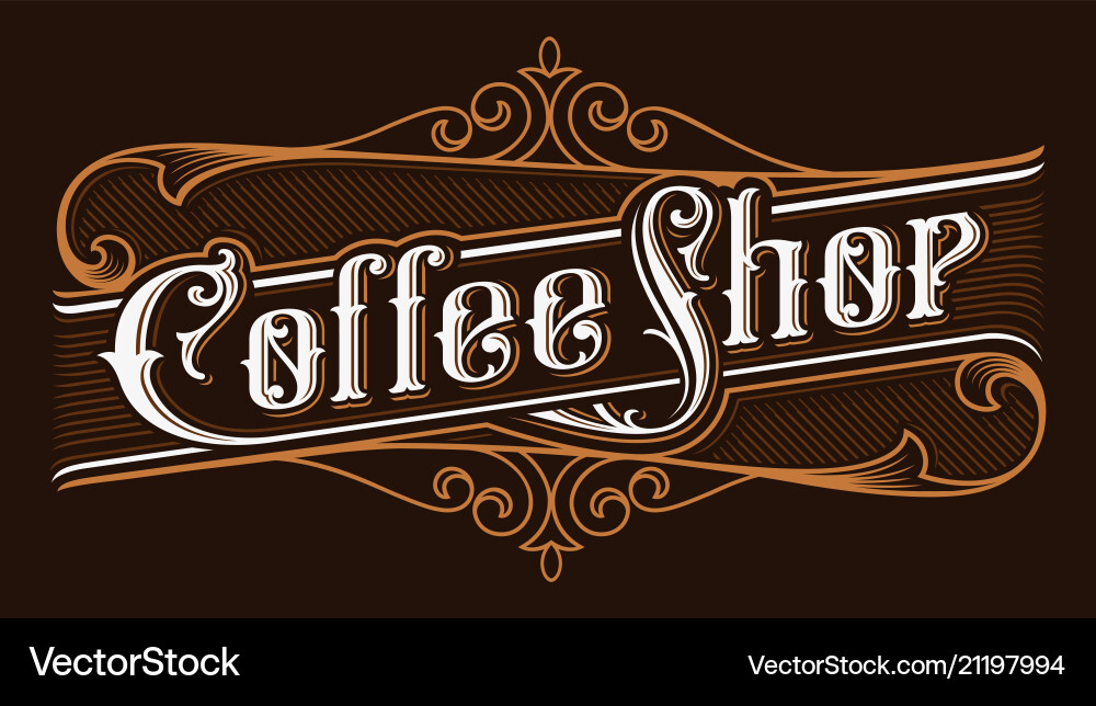 Vintage Coffee Shop Lettering Royalty Free Vector Image