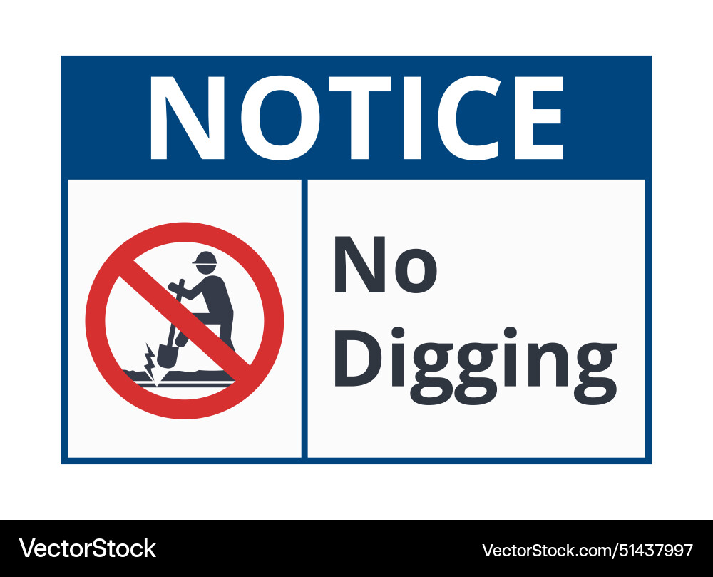 Warning notice to not dig symbol Royalty Free Vector Image