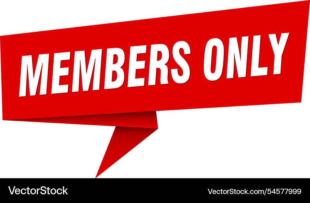 Members only banner speech bubble Royalty Free Vector Image