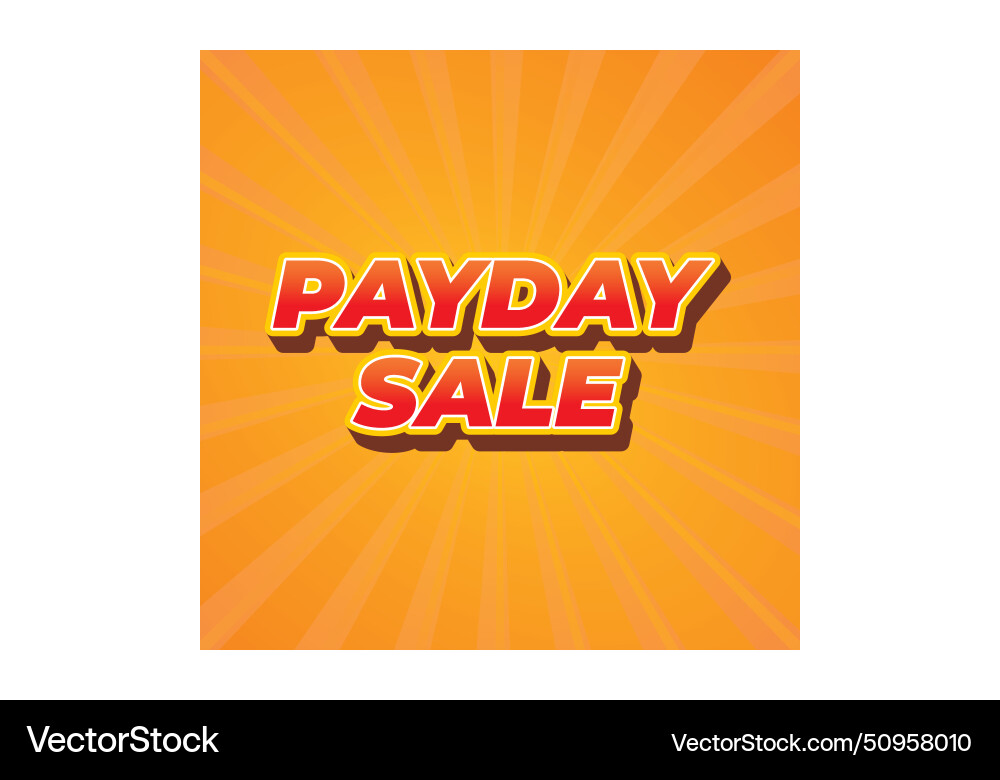 Payday sale text effect in eye catching color Vector Image