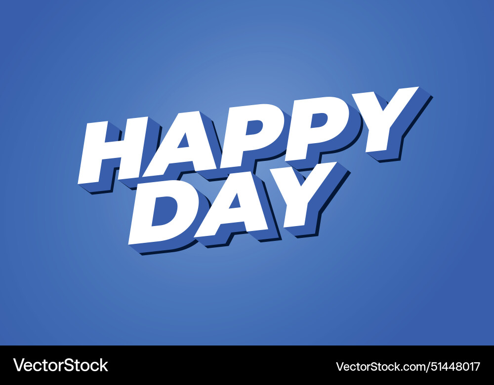 Happy day text effect in 3d style with eye Vector Image