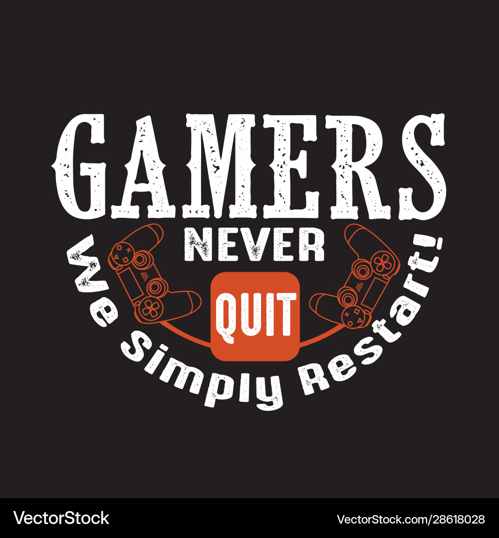Gamer Slogans - Restart, Don't Quit Royalty Free Vector
