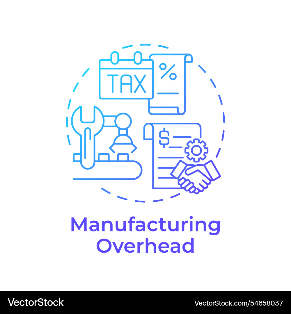 Manufacturing overhead blue gradient concept icon Vector Image