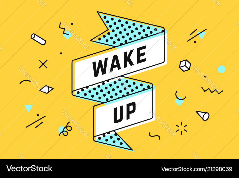 Wake up vintage ribbon banner Royalty Free Vector Image