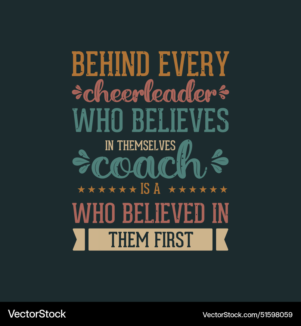 Behind every cheerleader who believes cheer Vector Image