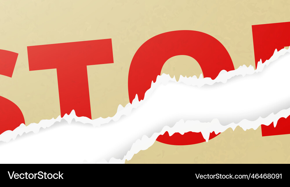 Old ripped torn poster with texture and stop text Vector Image