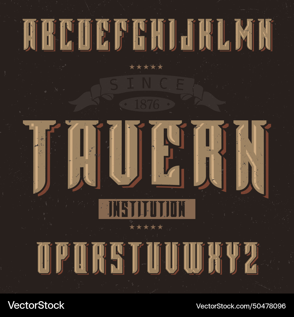 Vintage label font named tavern Royalty Free Vector Image