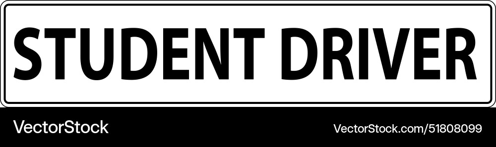 Student driver magnetic car sign Royalty Free Vector Image