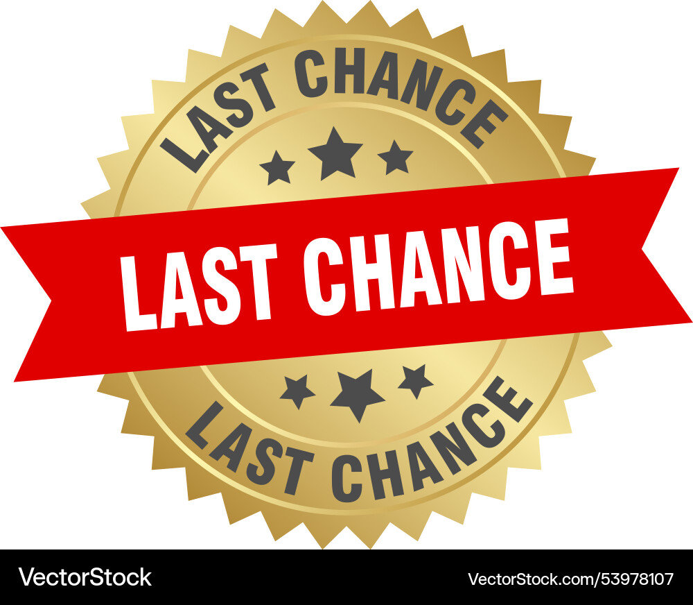 Last chance round red and gold label Royalty Free Vector