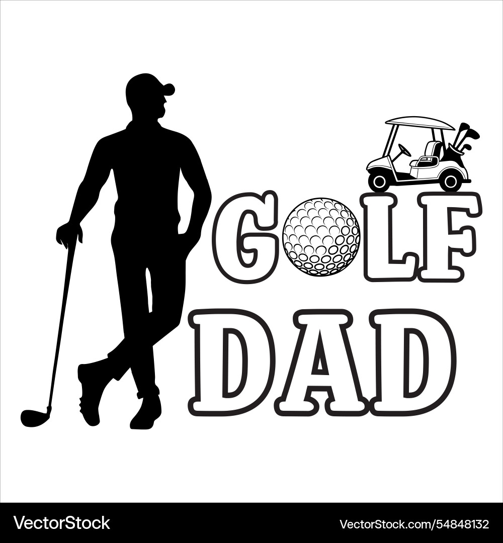 Golf dad Royalty Free Vector Image - VectorStock
