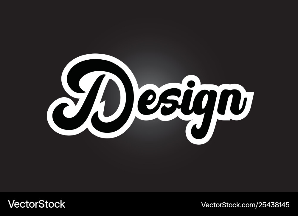 Black and white design hand written word text Vector Image