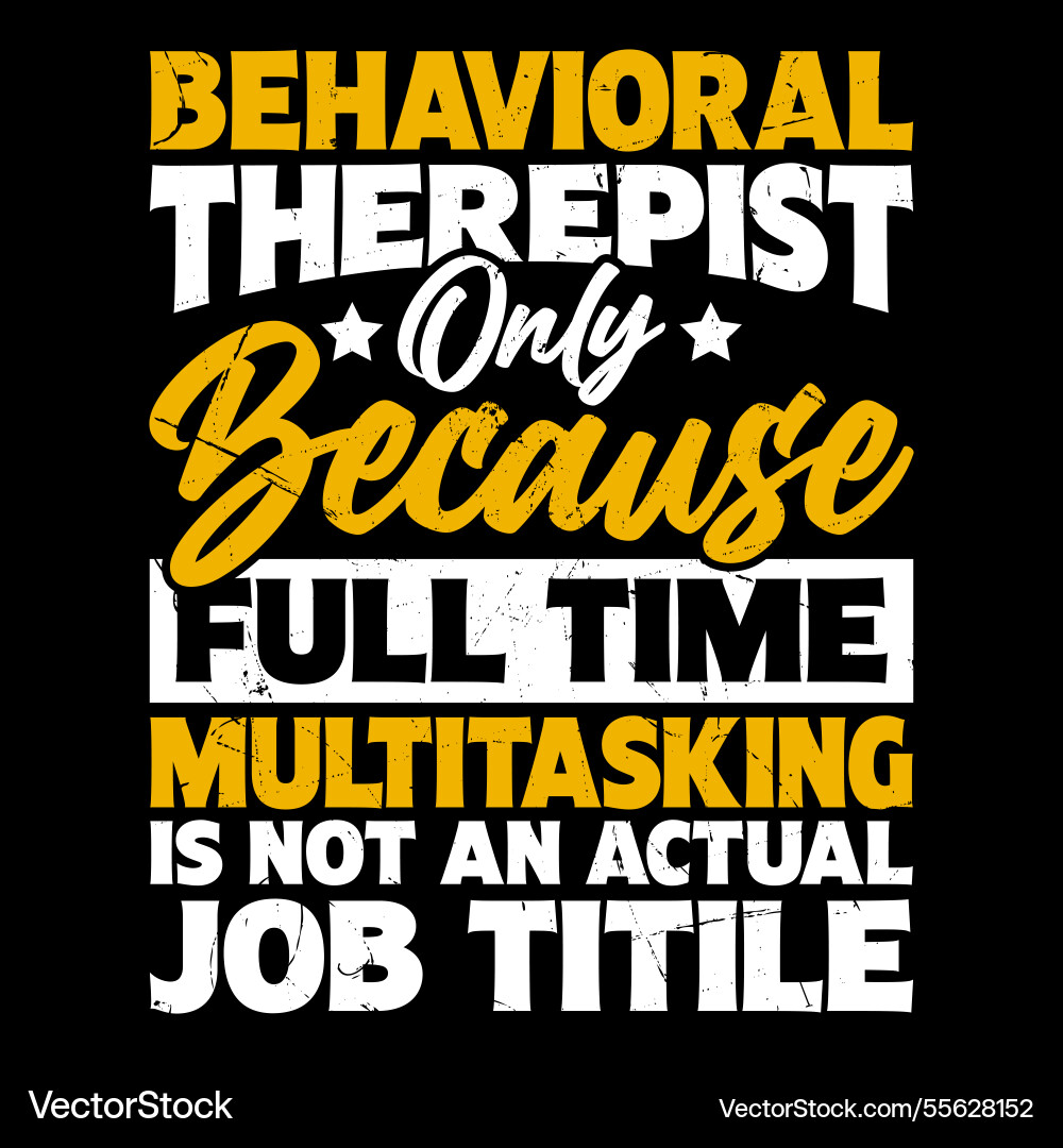 Vintage behavior therapist t-shirt design Vector Image