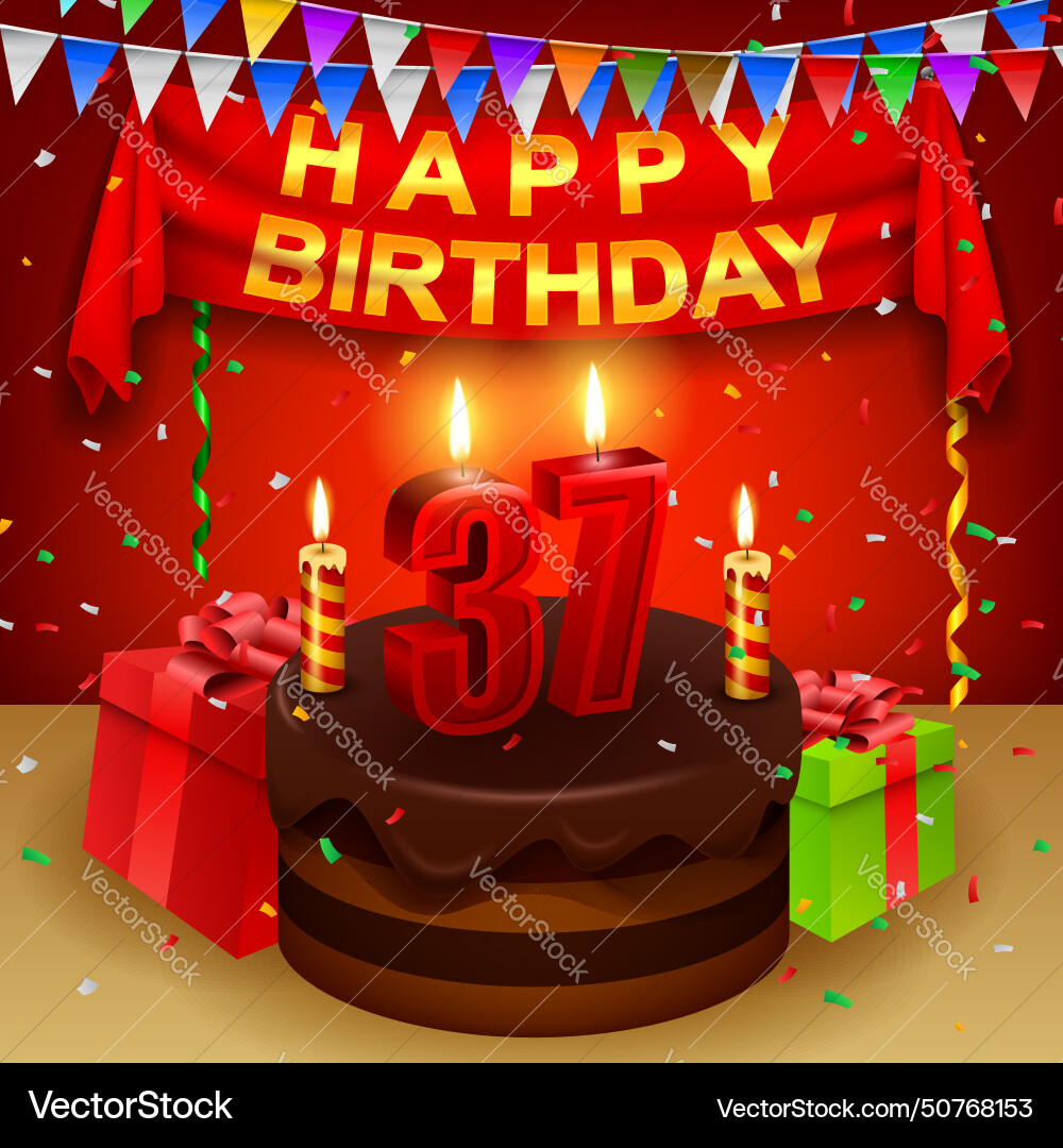 Happy 37th birthday with chocolate cream cake Vector Image