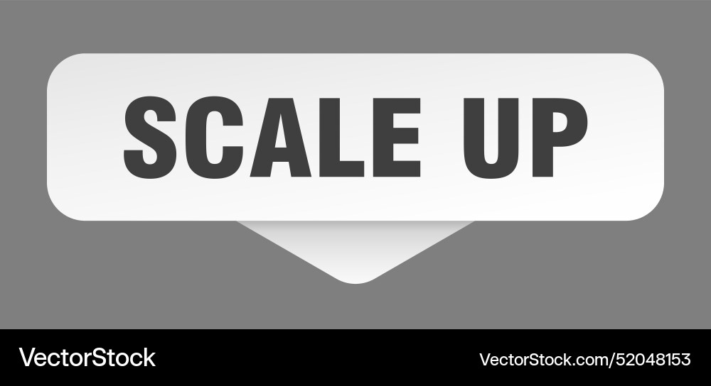 Scale up sticker sign isolated on gray Royalty Free Vector