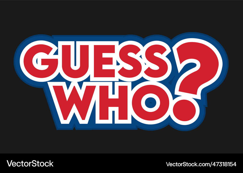 Guess who with black background Royalty Free Vector Image