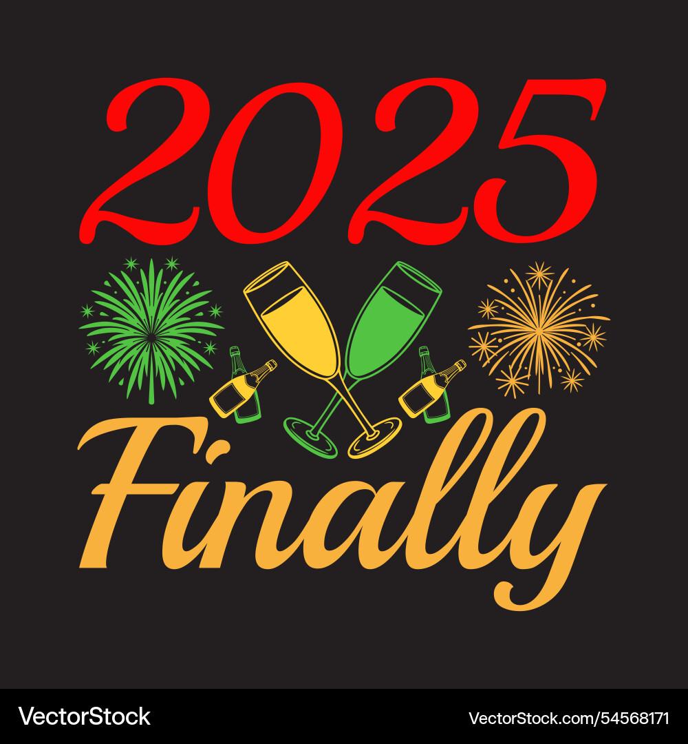 2025 finally Royalty Free Vector Image - VectorStock