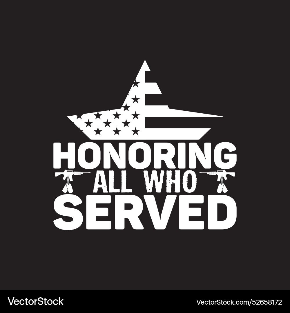 Honoring all who served Royalty Free Vector Image