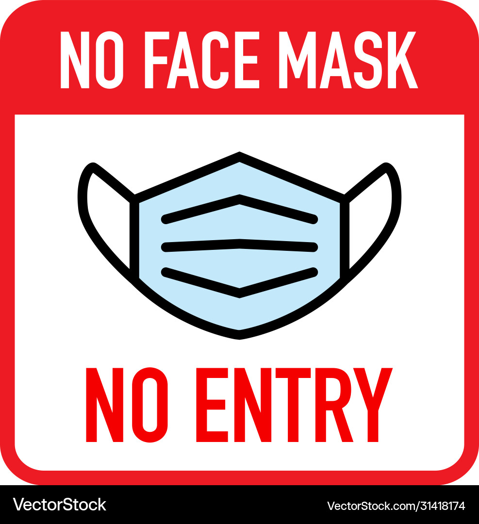 No facemask entry sign information warning Vector Image