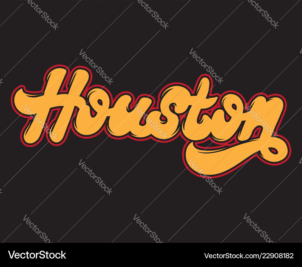 Houston handwritten lettering made in old school Vector Image
