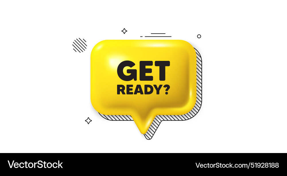 Get ready symbol special offer sign 3d speech Vector Image
