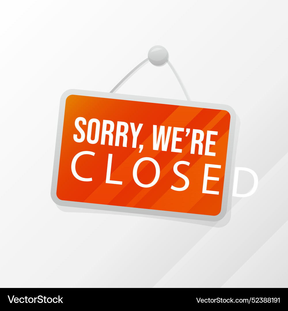 We are closed sign design Royalty Free Vector Image