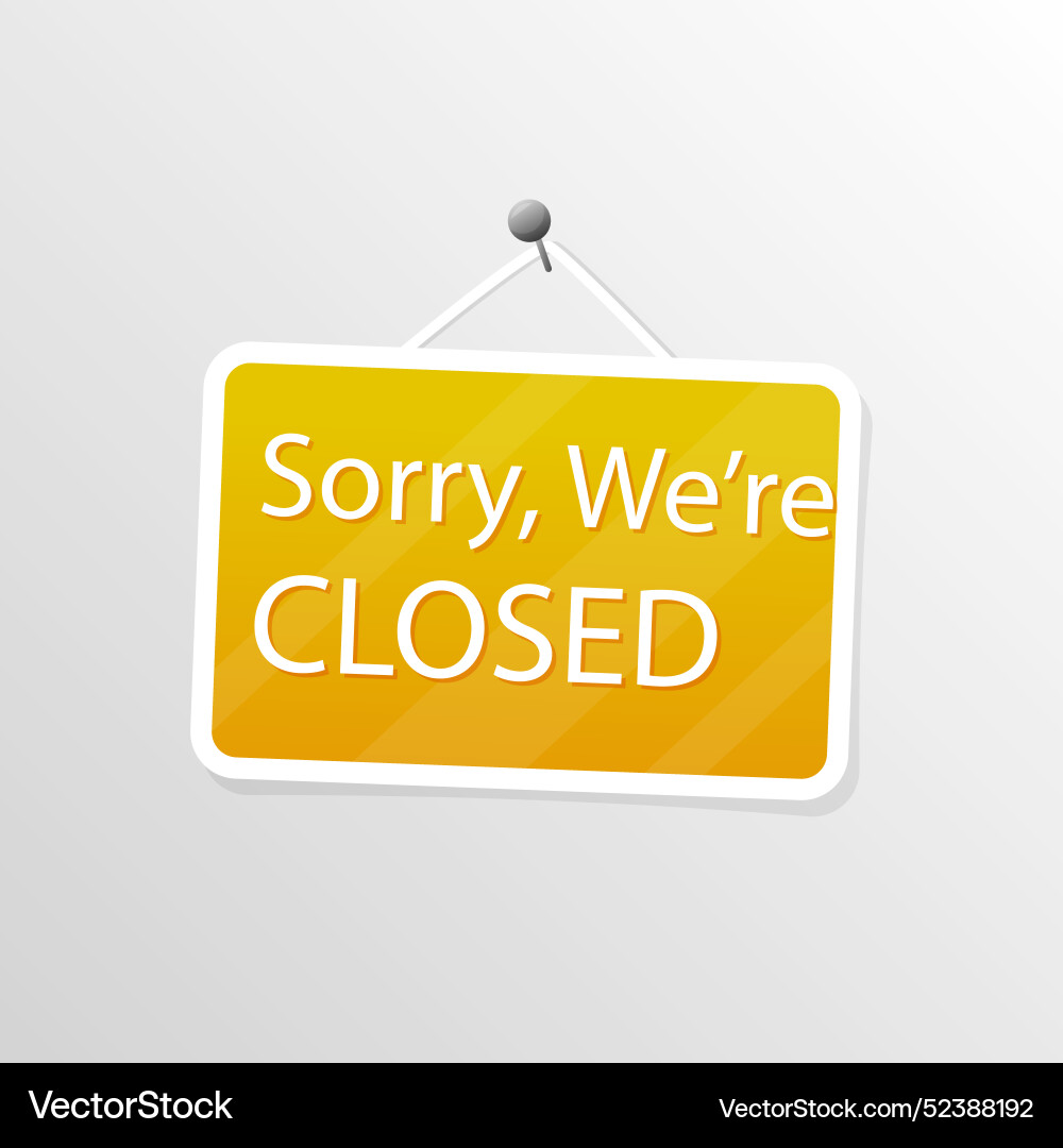 We are closed sign concept Royalty Free Vector Image