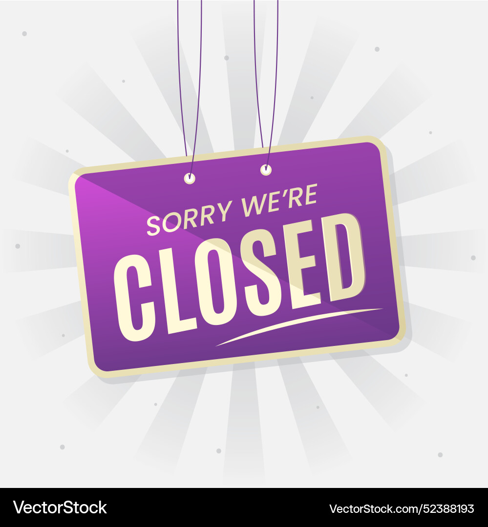 We are closed sign style Royalty Free Vector Image