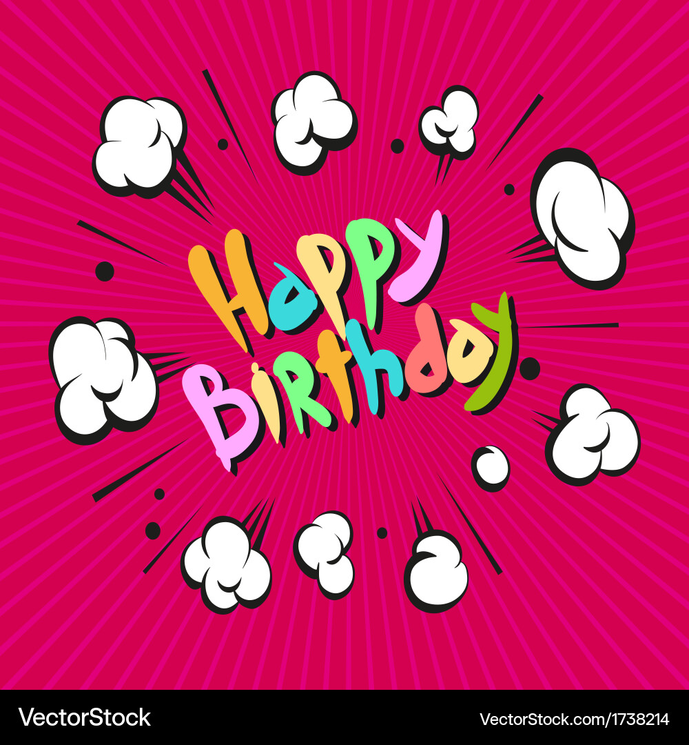Happy birthday boom explosion Royalty Free Vector Image