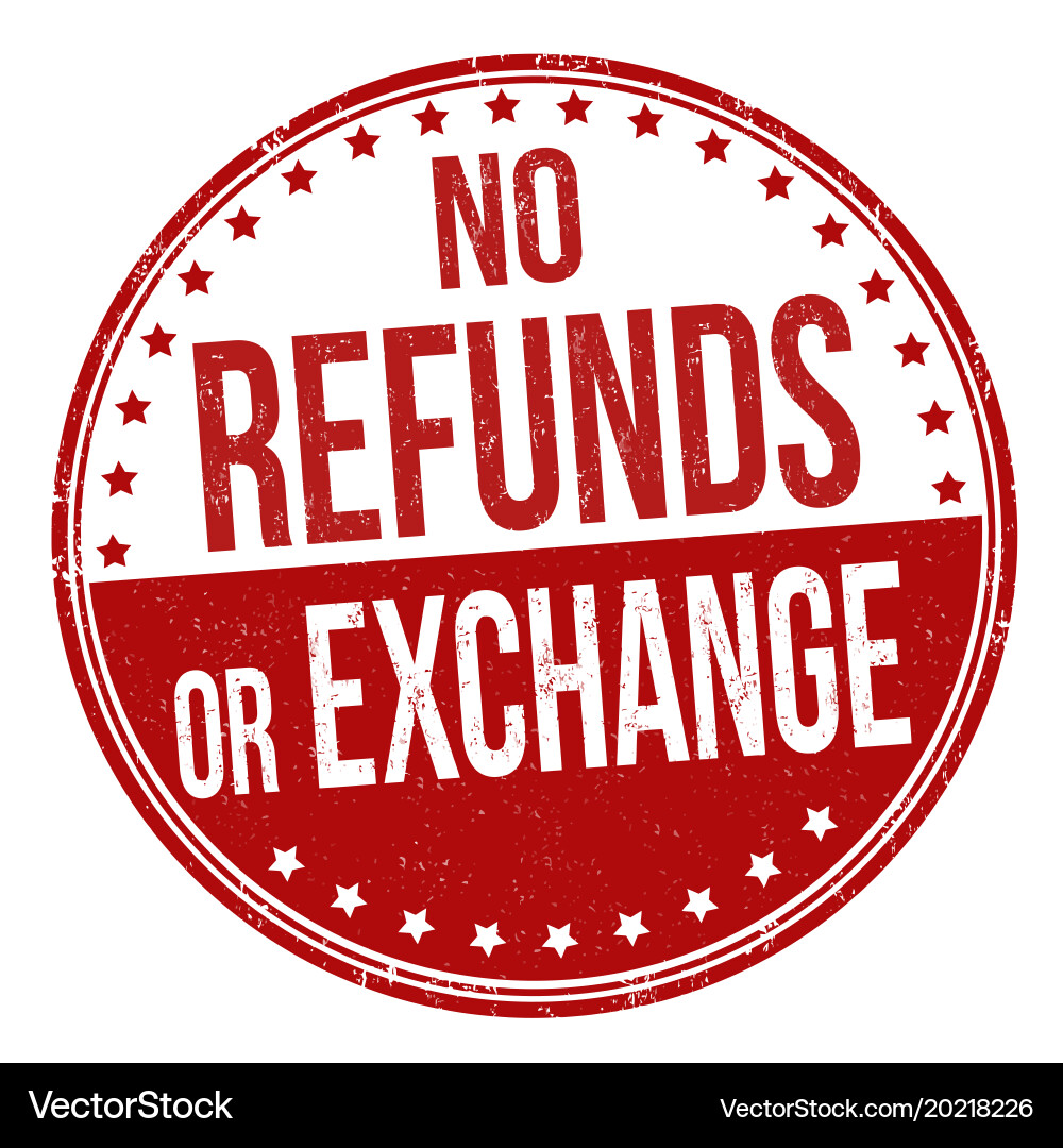 No refunds or exchange grunge rubber stamp Vector Image