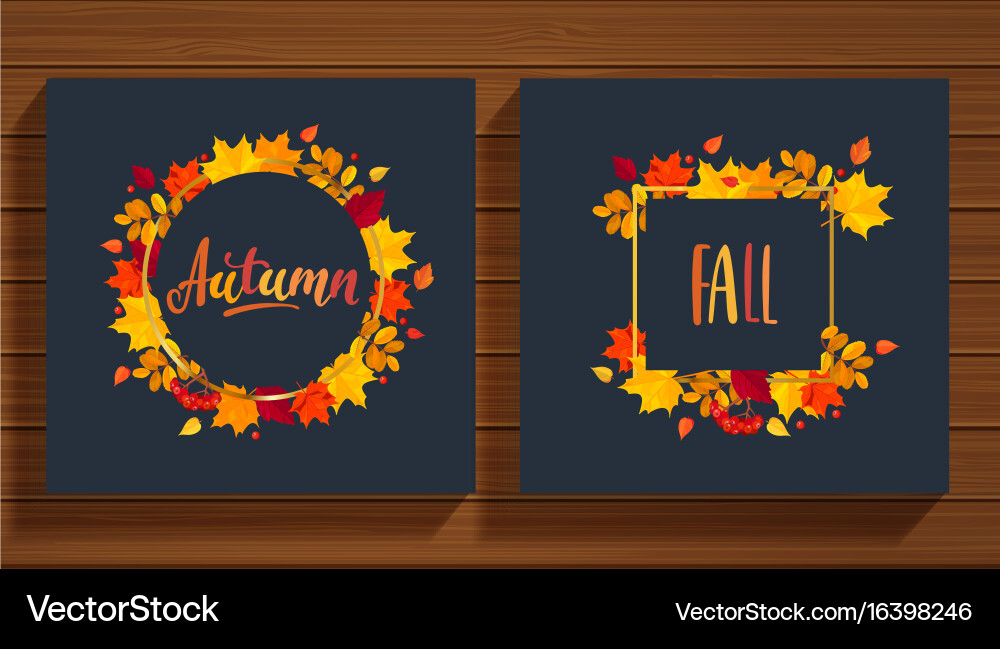 Autumn and fall cards in frame from leaves Vector Image