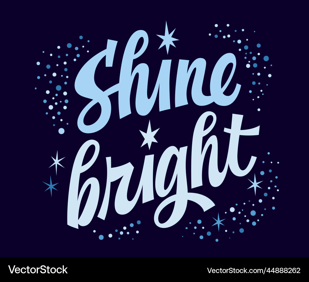 Trendy modern script motivation lettering shine Vector Image