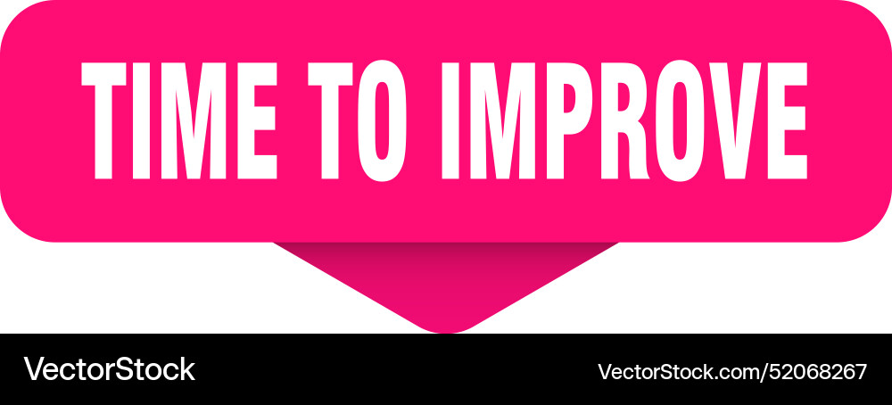 Time to improve sticker sign Royalty Free Vector Image