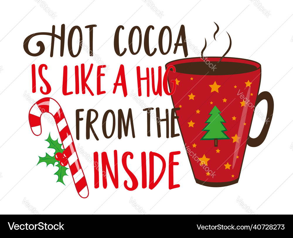 Hot cocoa is like a hug from the inside Royalty Free Vector